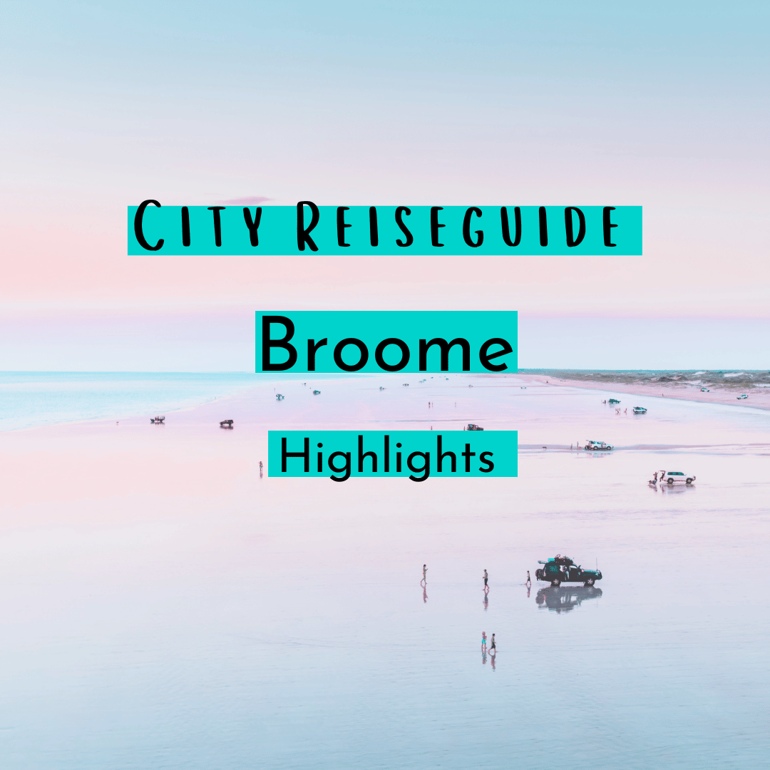 Broome Sehenswürdigkeiten - City Reiseguide